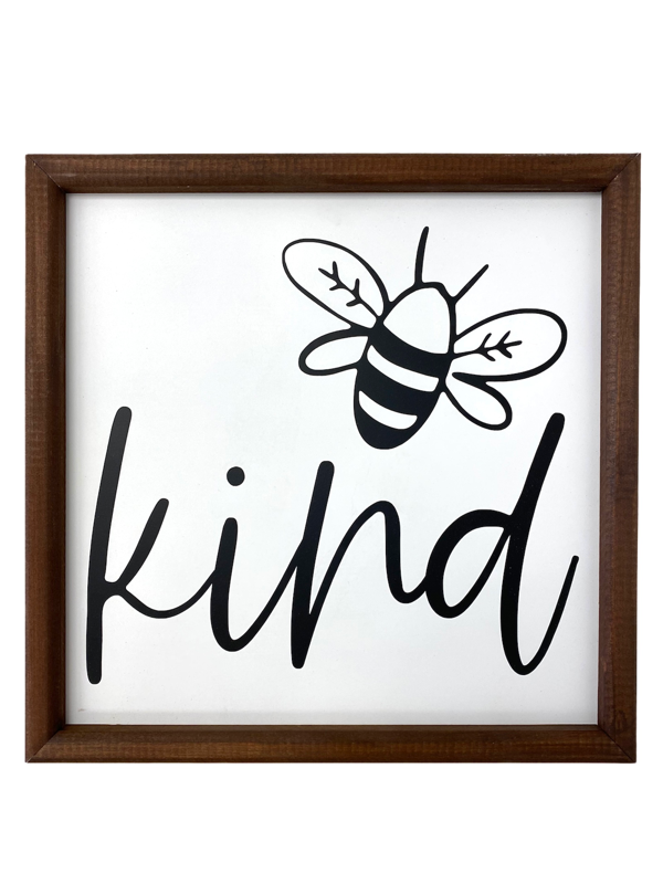 Bee Kind | Sign | W | R Home Company & WR Littles Co.